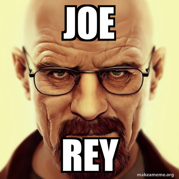 JOE REY - Walter White Breaking Bad Meme Generator