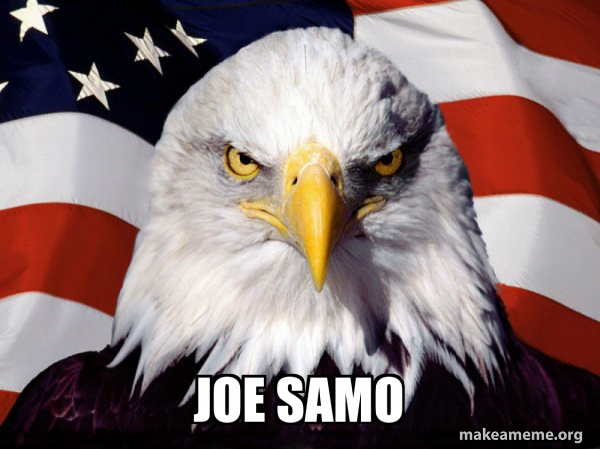 joe samo - American Pride Eagle Meme Generator