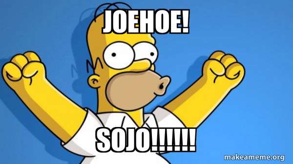 Joehoe! SoJo!!!!!! - Happy Homer Meme Generator