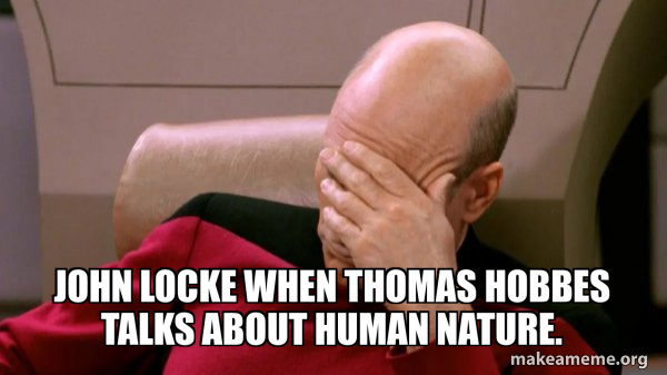 John Locke when Thomas Hobbes talks about human nature. - Picard ...