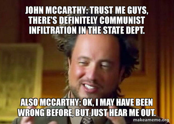 John McCarthy: Trust me guys, there's definitely communist infiltration ...