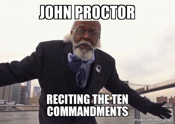 John Proctor Reciting the ten commandments - Too Damn Low (Jimmy ...