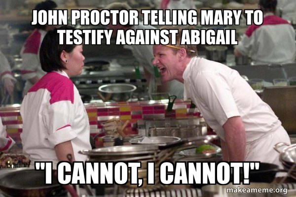 john proctor telling mary to testify against abigail "i cannot, i ...
