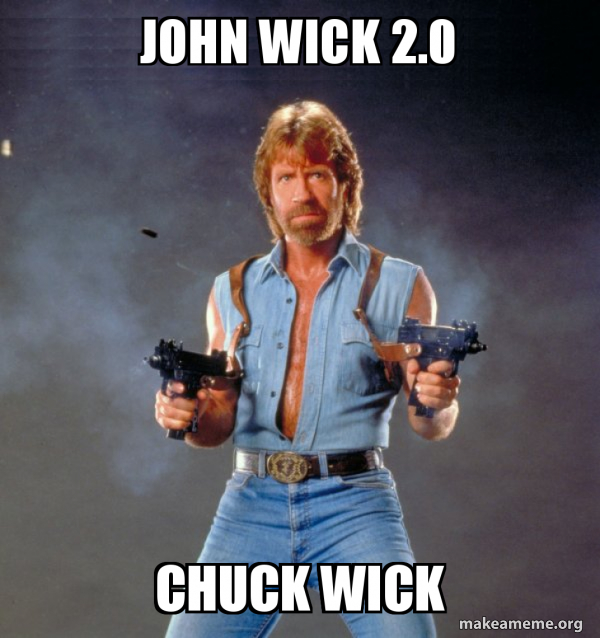 john wick 2.0 chuck wick - Chuck Norris Meme Generator