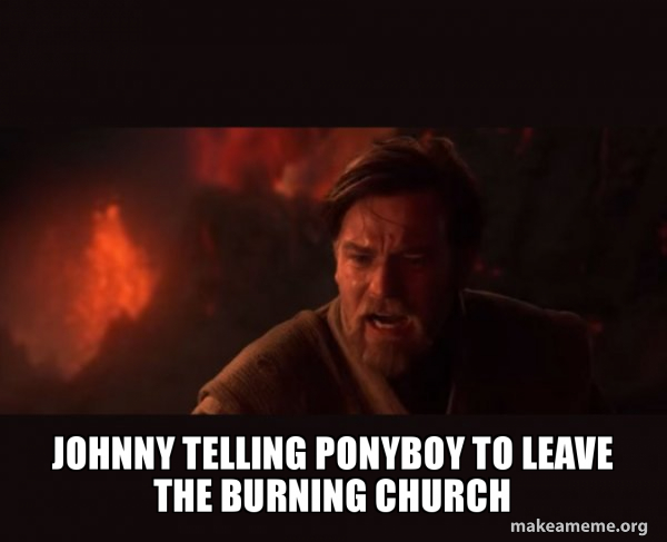 Johnny telling Ponyboy to leave the burning church - Obi-Wan Kenobi ...