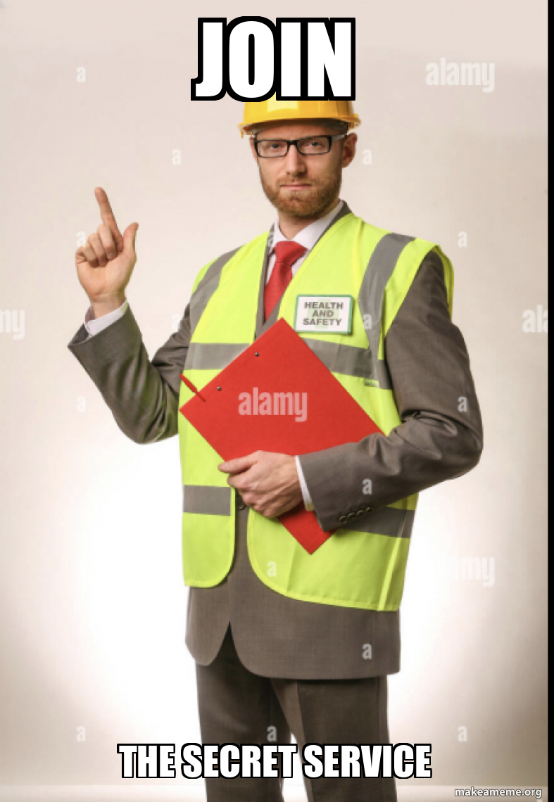 Join The secret service Meme Generator