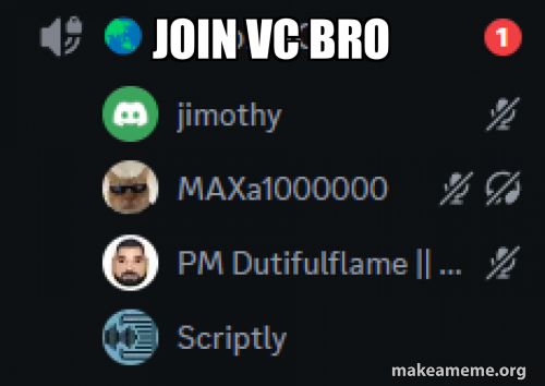 Join vc bro Meme Generator