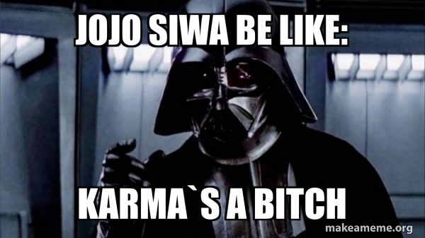 jojo siwa be like: karma`s a bitch - Darth Vader - Choke Meme Generator