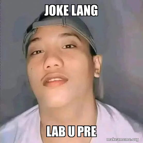 jOKE LANG LAB U PRE Meme Generator