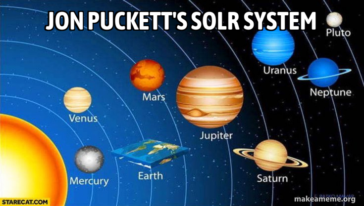 jon puckett's solr system Meme Generator