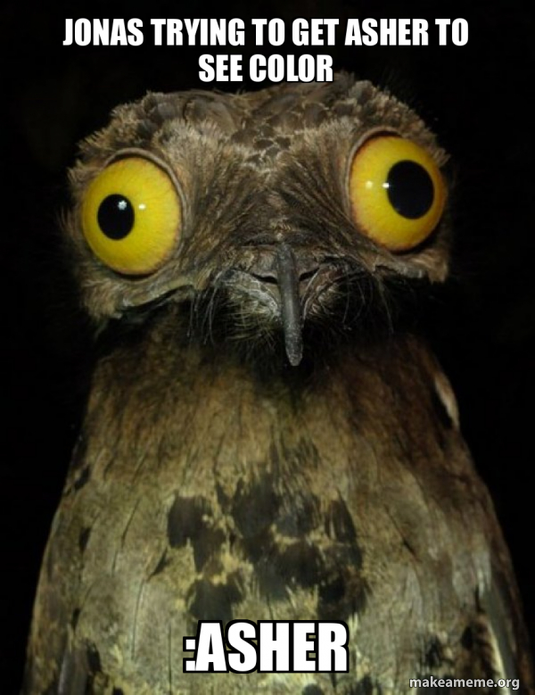 Jonas trying to get Asher to see color :Asher - Weird Stuff I do Potoo ...