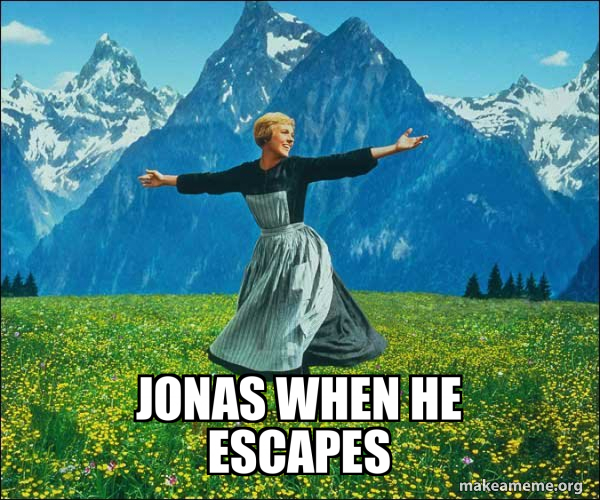Jonas when he escapes - Sound of Music Meme Generator