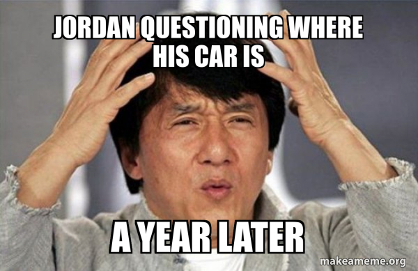 Jordan questioning where his car is A year later - Jackie Chan Why ...
