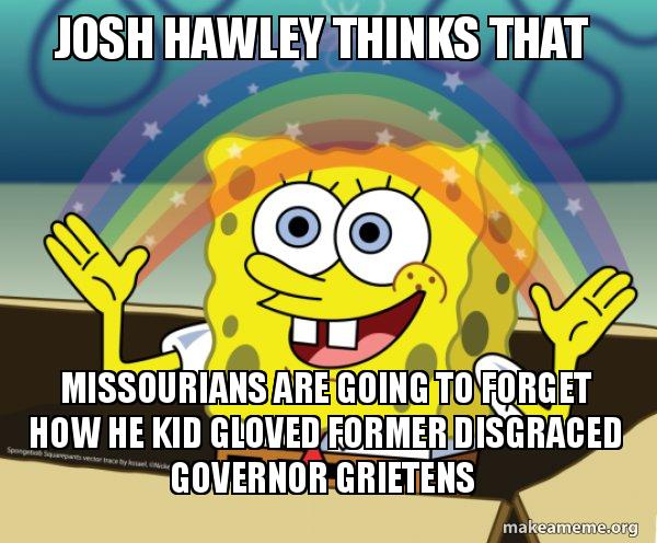 JOSH HAWLEY THINKS THAT MISSOURIANS ARE GOING TO FORGET HOW HE KID ...