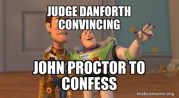 Judge Danforth convincing john proctor to confess - Buzz and Woody (Toy ...