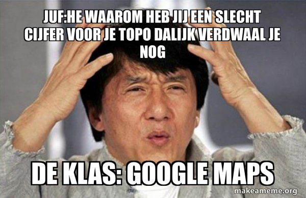 Juf:he waarom heb jij een slecht cijfer voor je topo dalijk verdwaal je ...