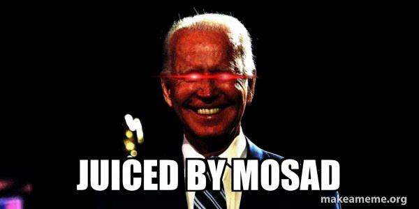 juiced by mosad - Dark Brandon Meme Generator