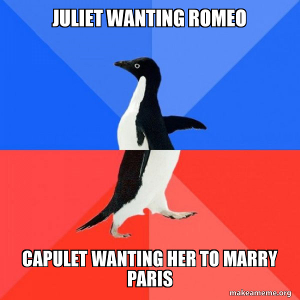 Juliet wanting Romeo Capulet wanting her to marry Paris - Socially ...