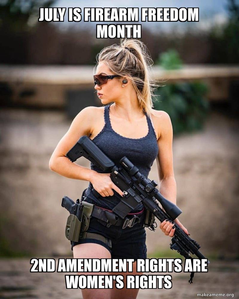 July is Firearm Freedom month 2ND AMENDMENT RIGHTS ARE WOMEN'S RIGHTS ...