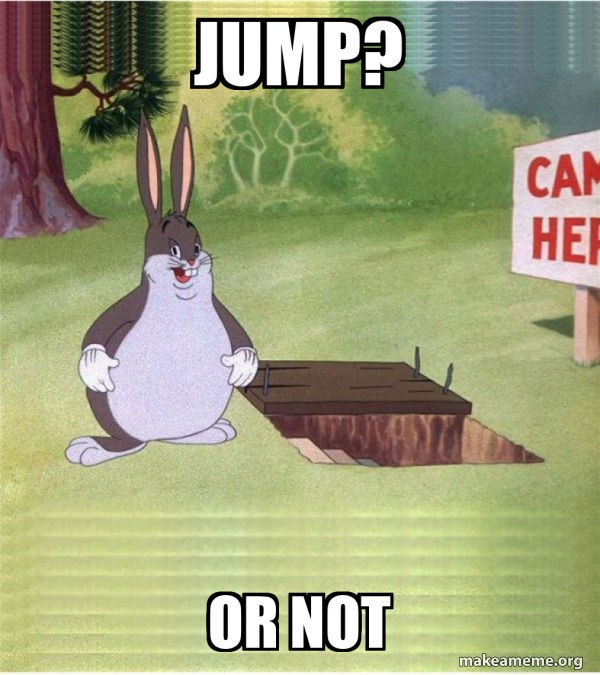 Jump? Or not - Big Chungus Meme Generator