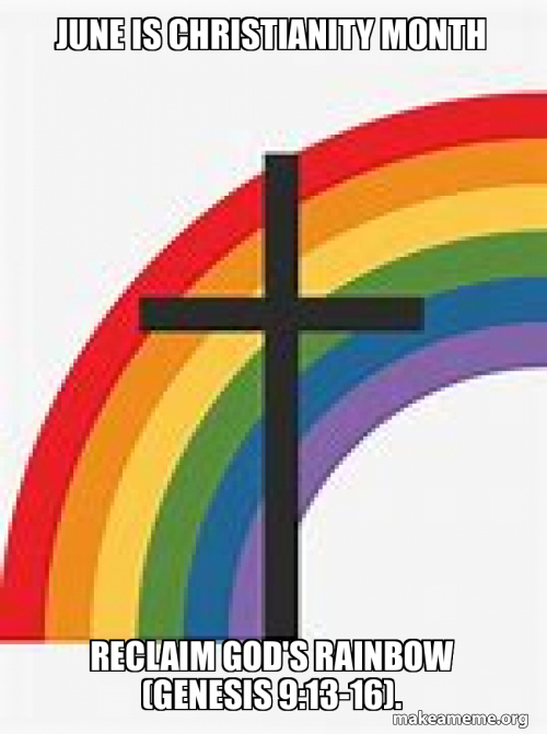 june is christianity month reclaim god's rainbow (Genesis 9:13-16 ...