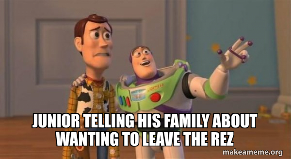 Junior telling his family about wanting to leave the rez - Buzz and ...
