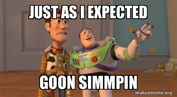 Just As i expected Goon Simmpin - Buzz and Woody (Toy Story) Meme Meme ...