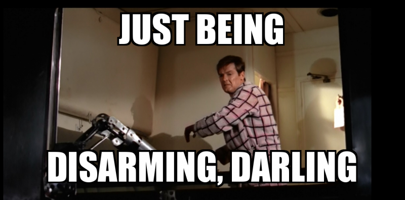 just being disarming, darling Meme Generator