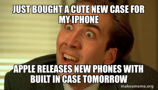 Just bought a cute new case for my iphone Apple releases new phones ...