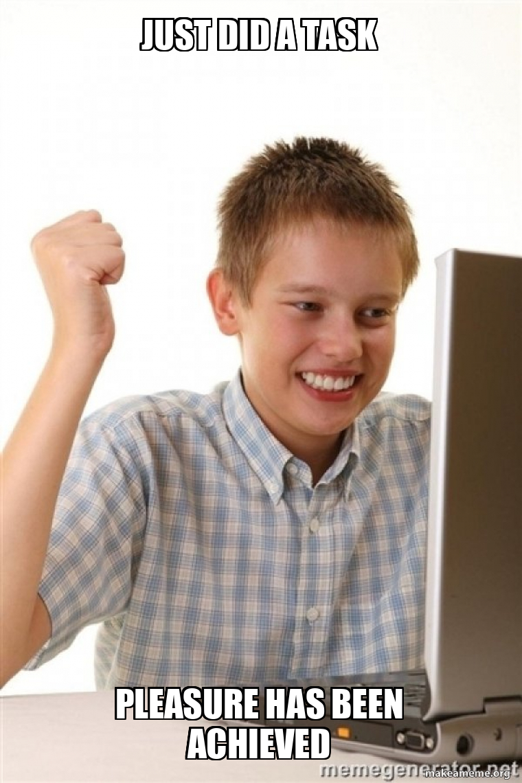 Just did a task pleasure has been achieved - First Day on the Internet ...