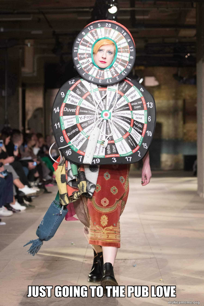 just going to the pub love Meme Generator