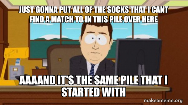 Just gonna put all of the socks that i cant find a match to in this ...