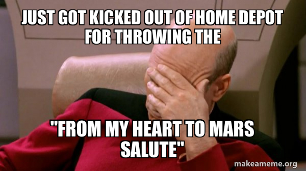Just got kicked out of Home Depot for throwing the "From My Heart to ...
