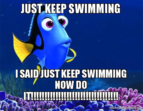 Just Keep Swimming Dora Meme Dory Meme P%25c3%25b3sters Merch & Gifts