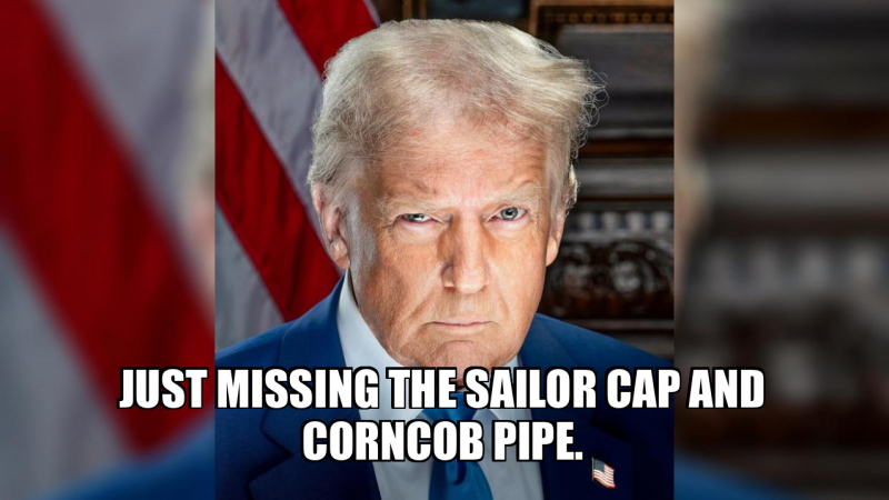 just missing the sailor cap and corncob pipe. Meme Generator