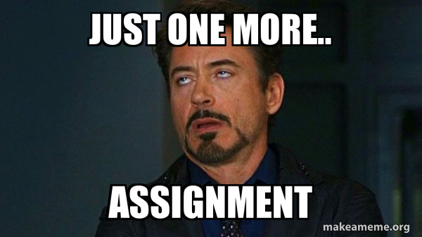 Just one more.. ASSIGNMENT - Tony Stark Eye Roll Meme Generator