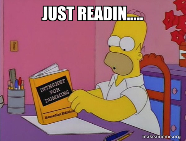 Just Readin..... - Internets Homer Meme Generator