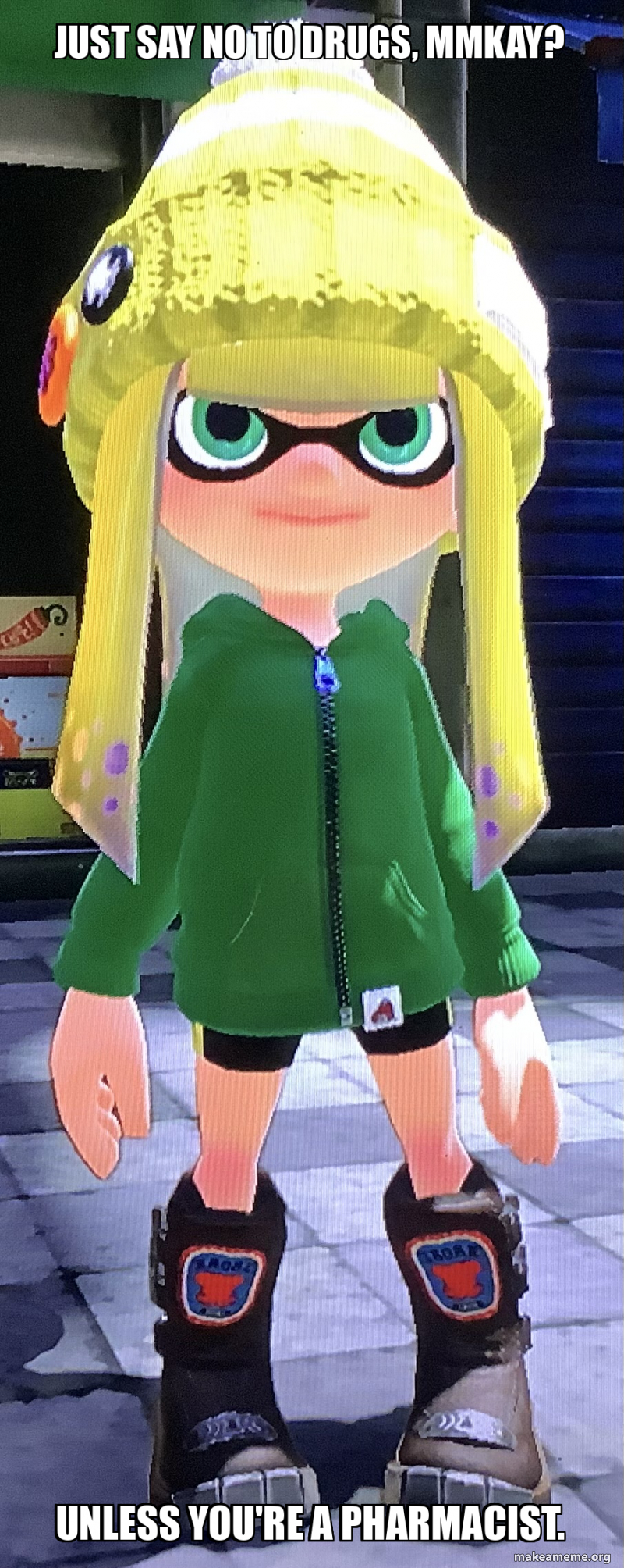 Just say no to drugs, mmkay? Unless you're a pharmacist. Meme Generator