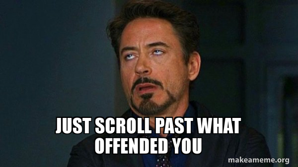 Scroll Past Memes Are You Really Going To Scroll Past Without Saying
