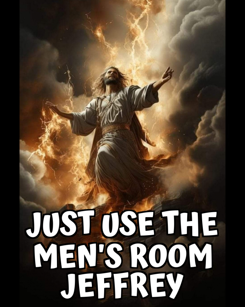 Just use the men's room jeffrey Meme Generator