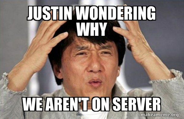 JUSTIN WONDERING WHY WE AREN'T ON SERVER - Jackie Chan Why? Meme Generator