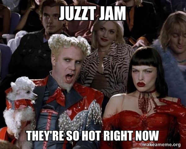 Juzzt jam They're so hot right now - So Hot Right Now Meme Generator