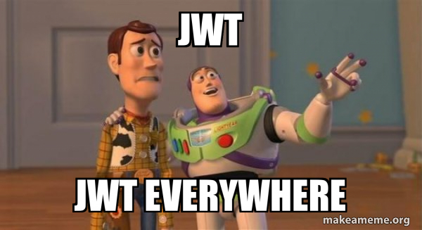 JWT JWT everywhere - Buzz and Woody (Toy Story) Meme Meme Generator