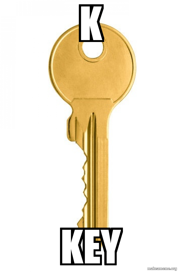 K Key Meme Generator