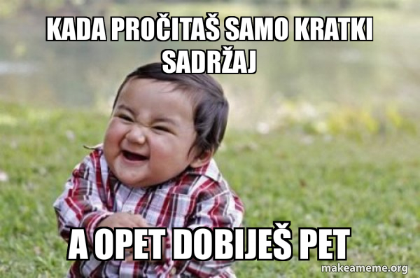 KADA PROÄŒITAÅ SAMO KRATKI SADRÅ½AJ A OPET DOBIJEÅ PET - Evil, scheming ...