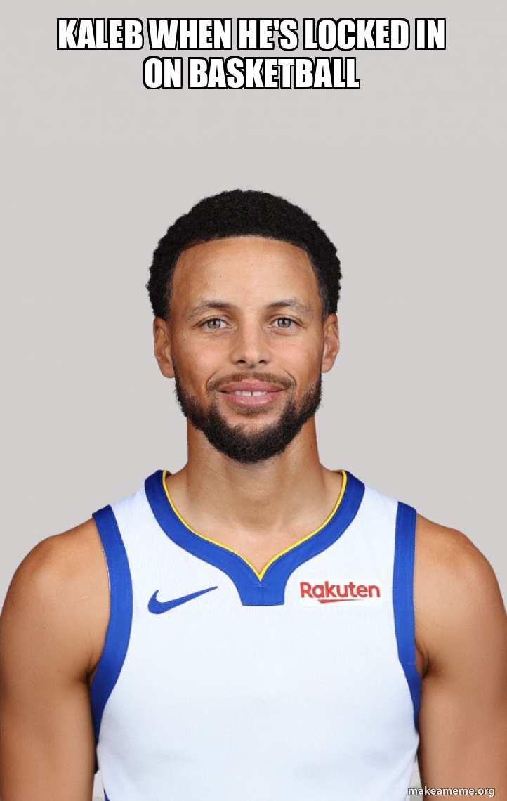 Kaleb when he's locked in on basketball - Stephen Curry Meme Generator