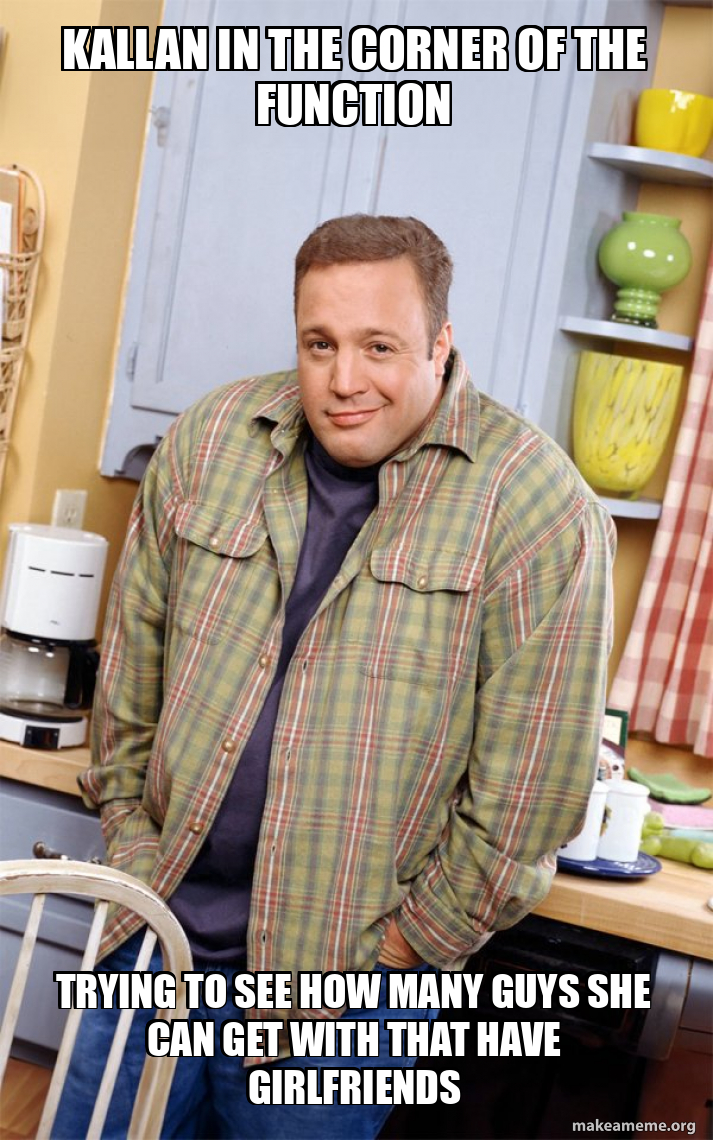 Kallan in the Corner of the function trying to see how many guys she ...