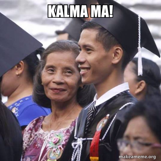 Kalma ma! Meme Generator
