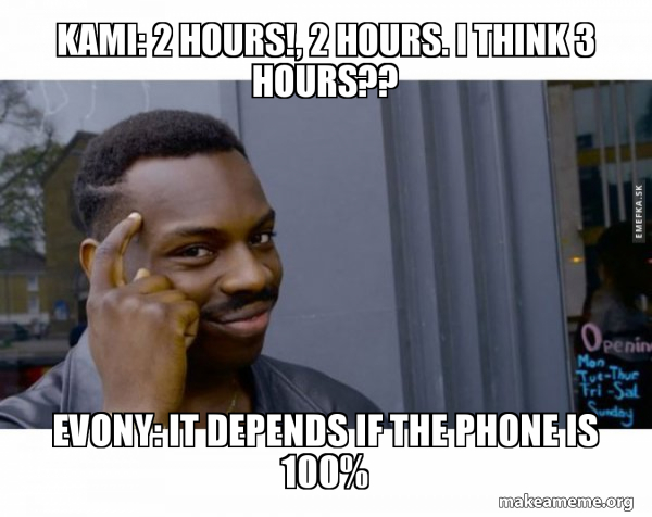 Kami: 2 hours!, 2 hours. I think 3 hours?? Evony: it depends if the ...