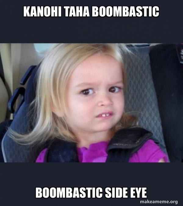 kanohi taha boombastic boombastic side eye - Side-Eyes Chloe Meme Generator